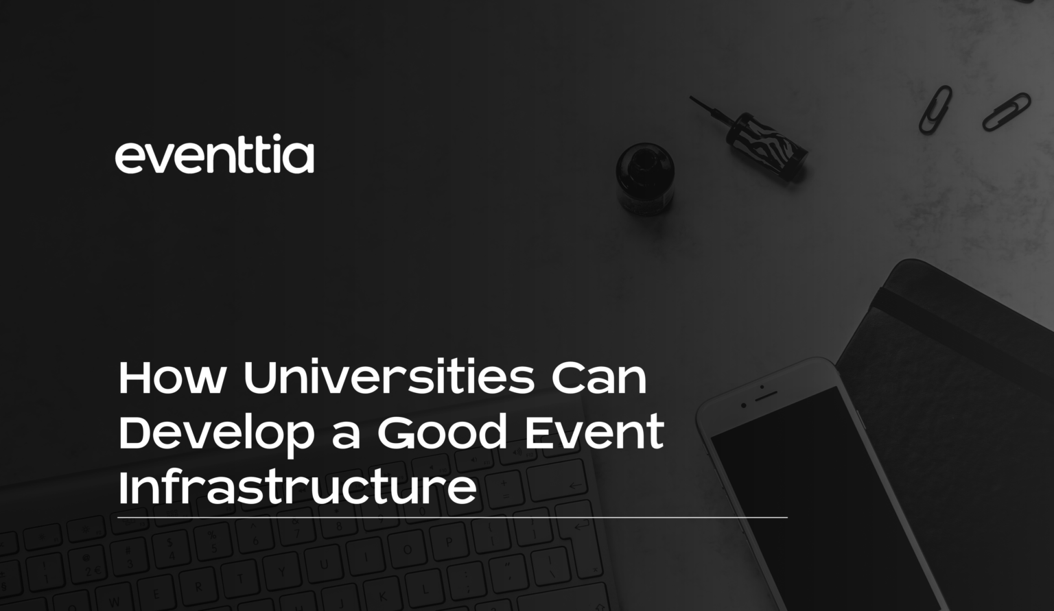 How Universities Can Develop a Good Event Infrastructure – Eventtia